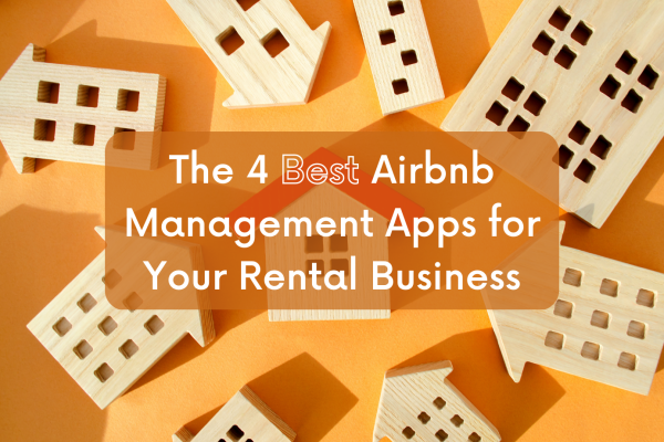 The 4 Best Airbnb Management Apps Square Foot Photography